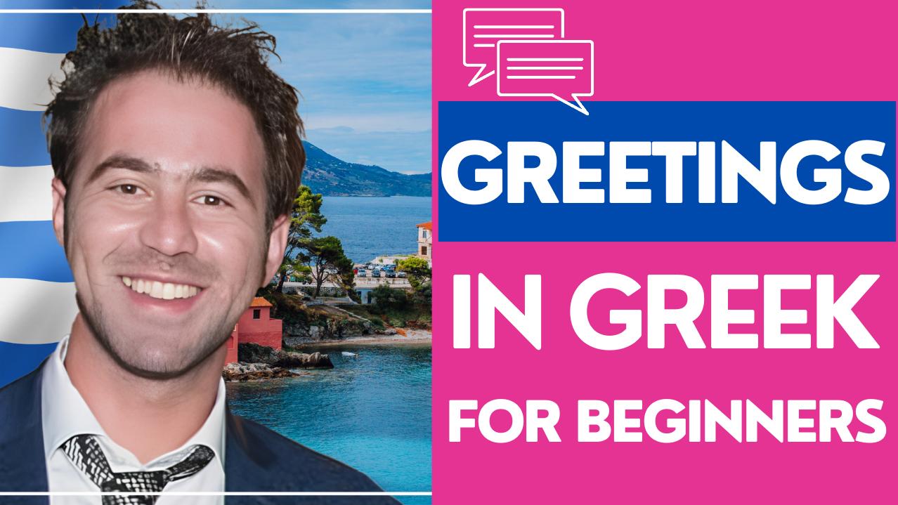 Essential Greek Greetings for Beginners!