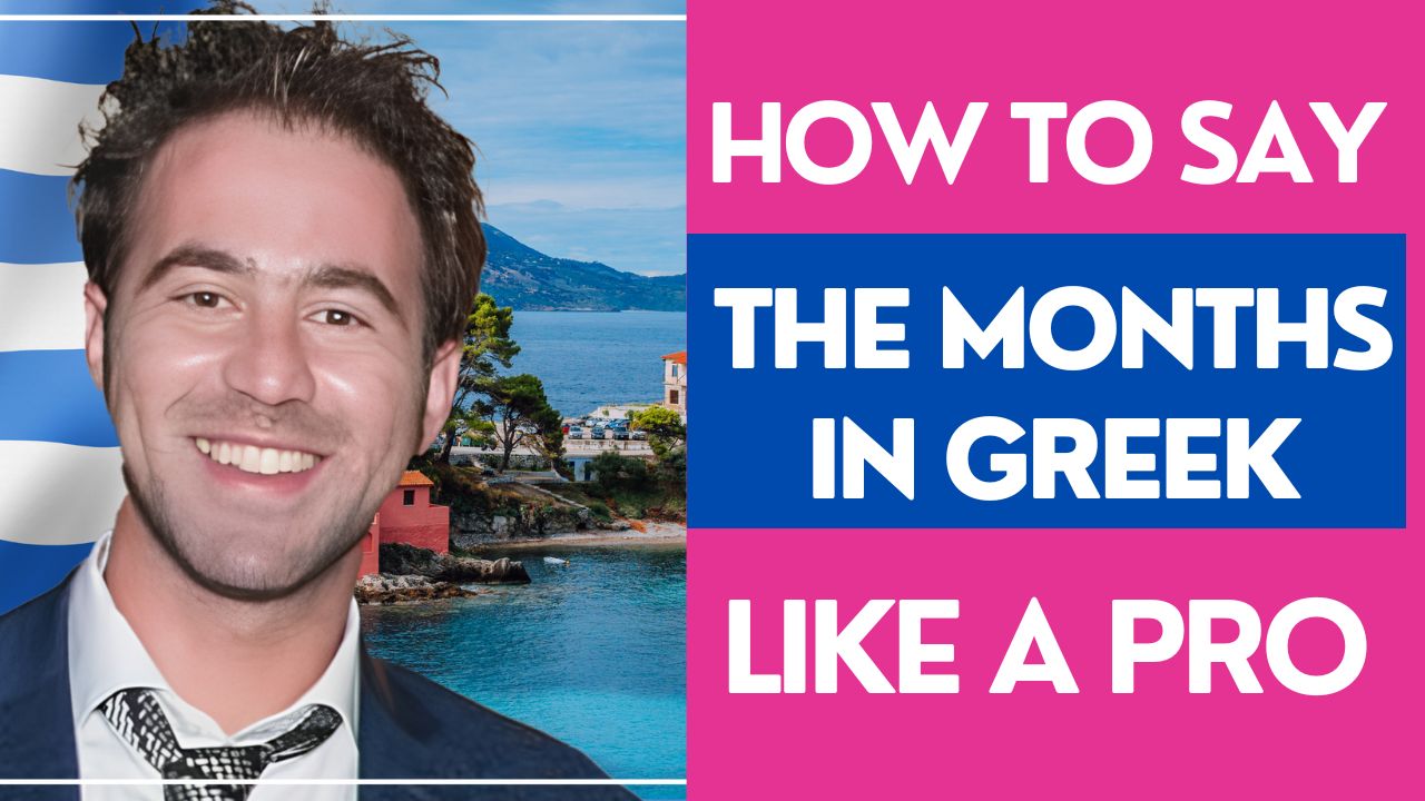 How to Say the Months in Greek Like a Native!